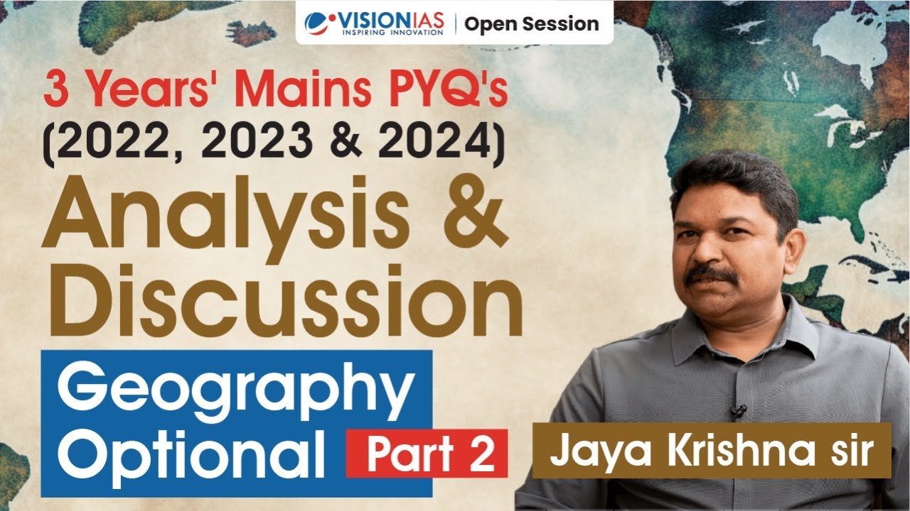UPSC Mains 2025 | 3 Years PYQ Mains | Geography Optional | Jaya Krishna ...
