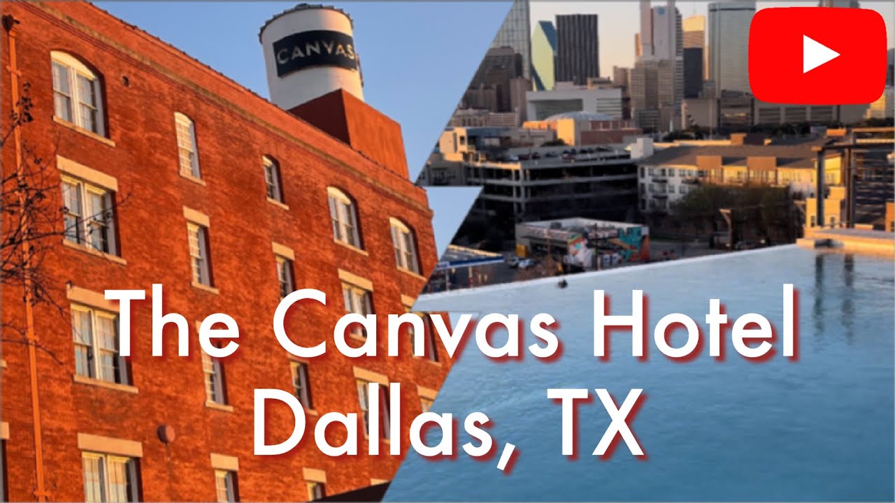The Canvas Hotel-Dallas,TX #Dallas #Hotels #Wheretostay - YouTube