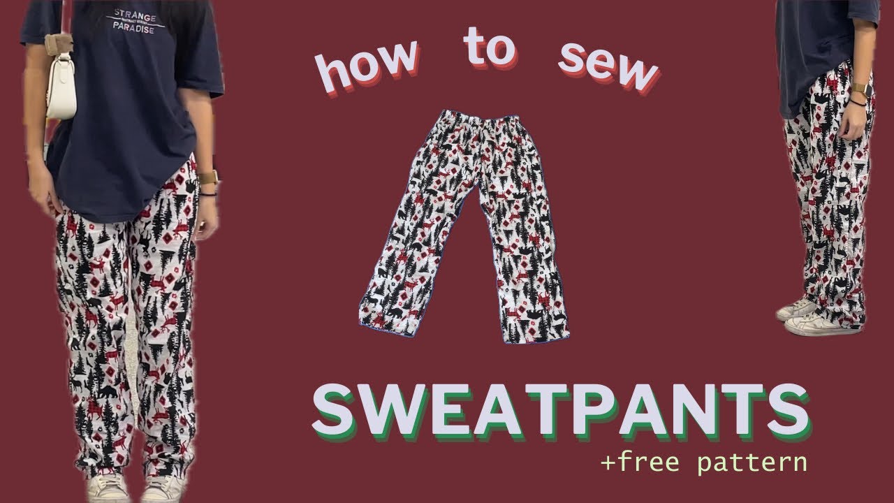 how to sew sweatpants + free pattern | beginners friendly - YouTube