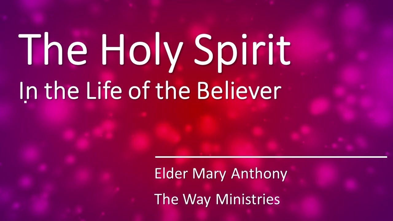 The Holy Spirit - In the Life of a Believer - YouTube