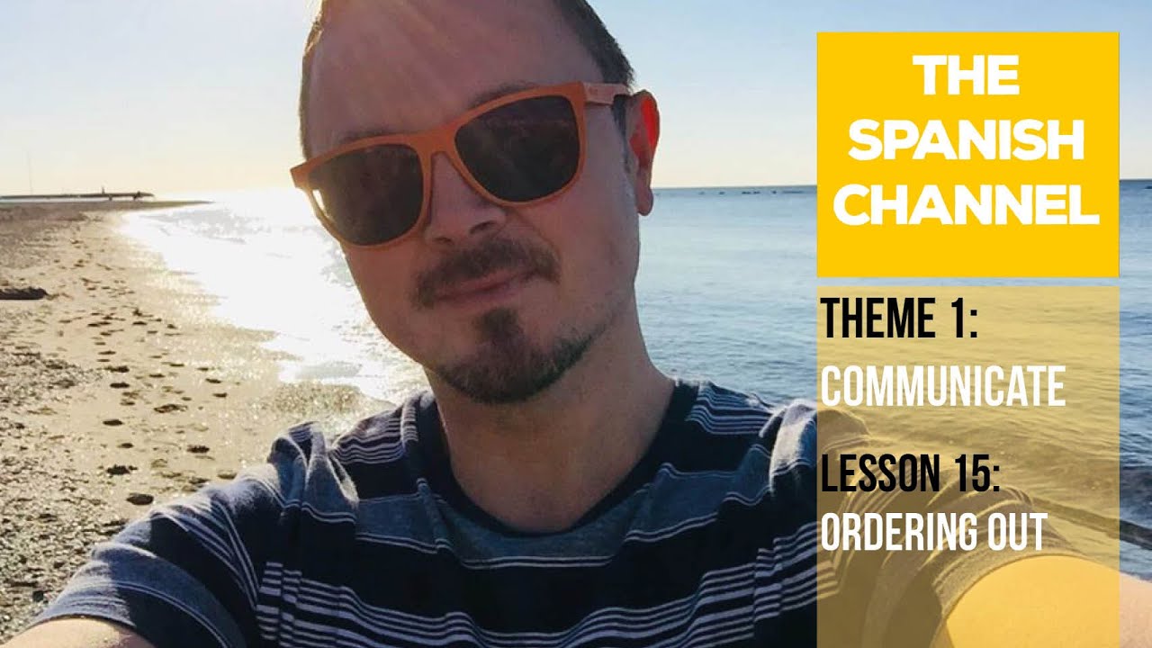 The Spanish Channel | Lesson 15 | Ordering Out - YouTube