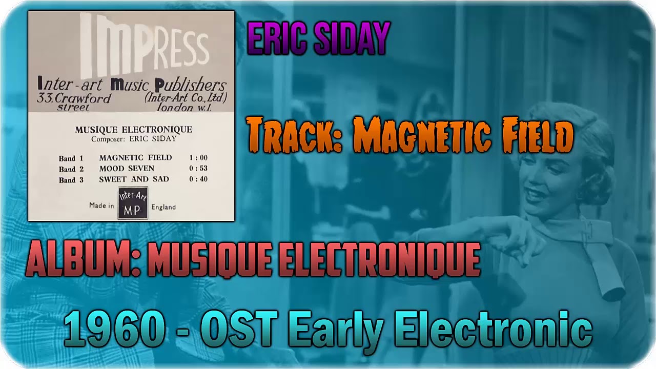 🔄 Eric Siday - Magnetic Field [1960] 🔄 - YouTube