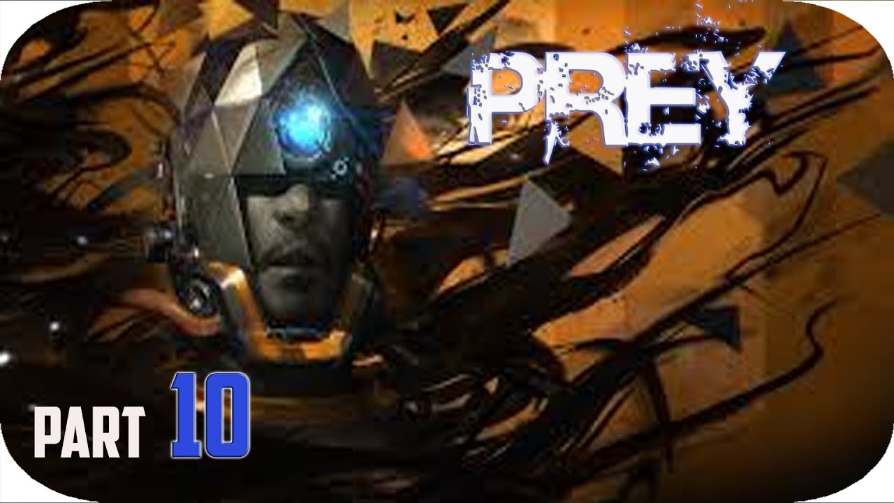 Prey: (Part 10) - OMG These Machines Swear - - YouTube