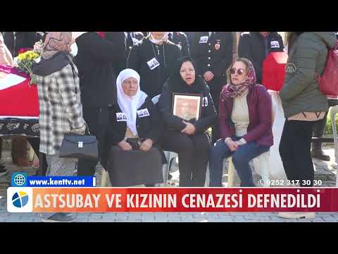 ASTSUBAY VE KIZININ CENAZESİ DEFNEDİLDİ