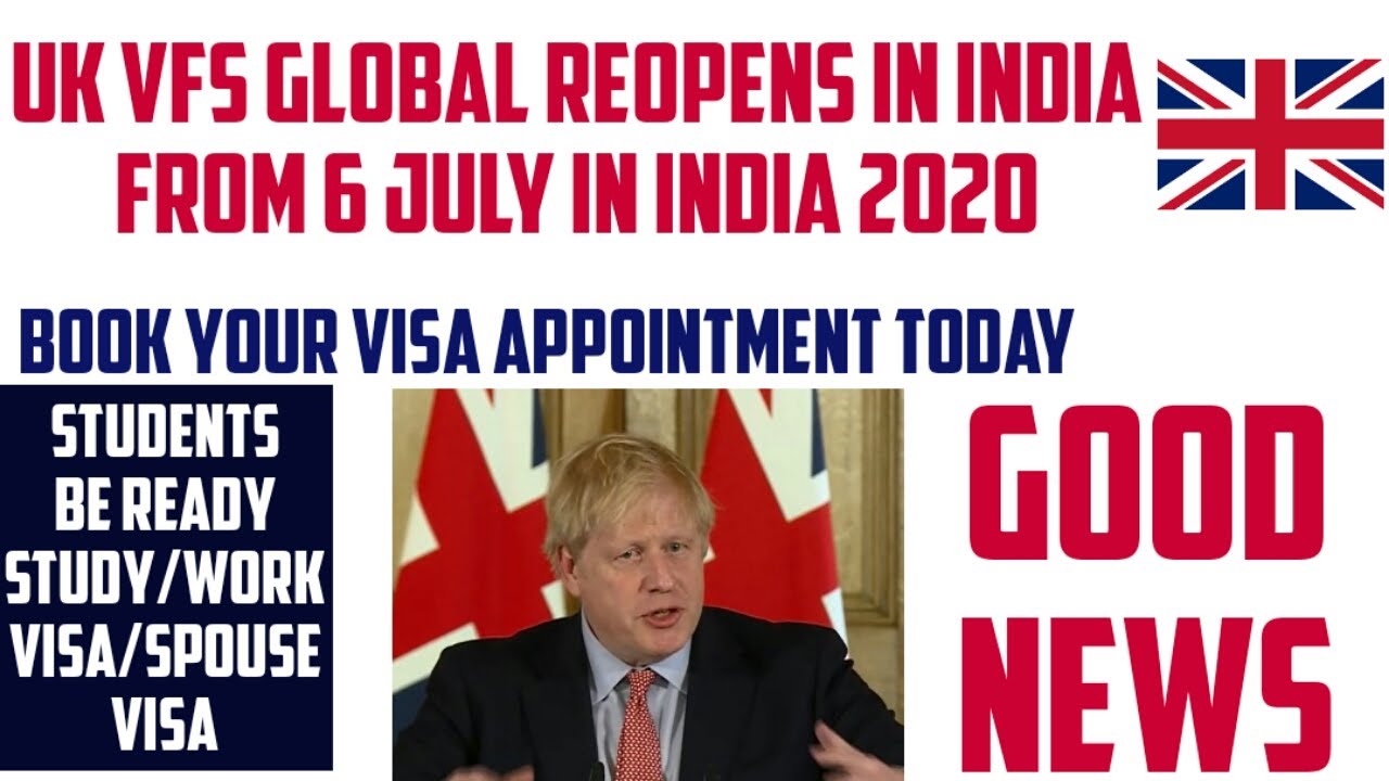 UK VFS Global Reopens In India From 6 July 2020 Study In UK Student uk-vfs-global-reopens-in-india-from-6-july-2020-study-in-uk-student
