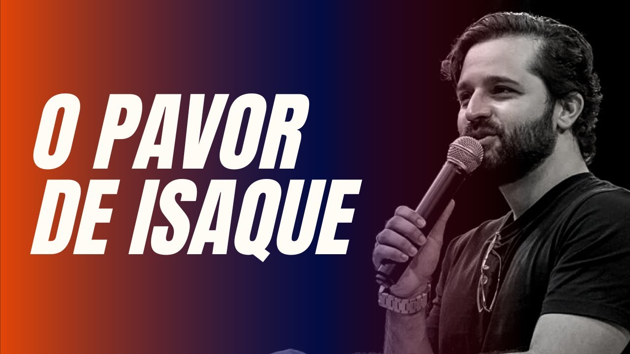O PAVOR DE ISAQUE - Diogo Dantas [pregação completa] - YouTube