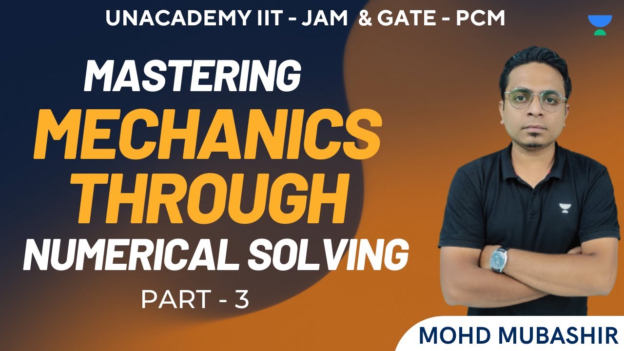 Mastering Mechanics through Numerical Solving | Part 3| Physics | JAM ...