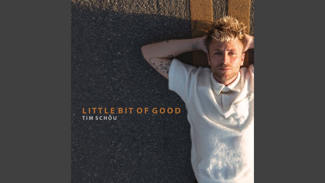 Tim Schou - Little bit of good