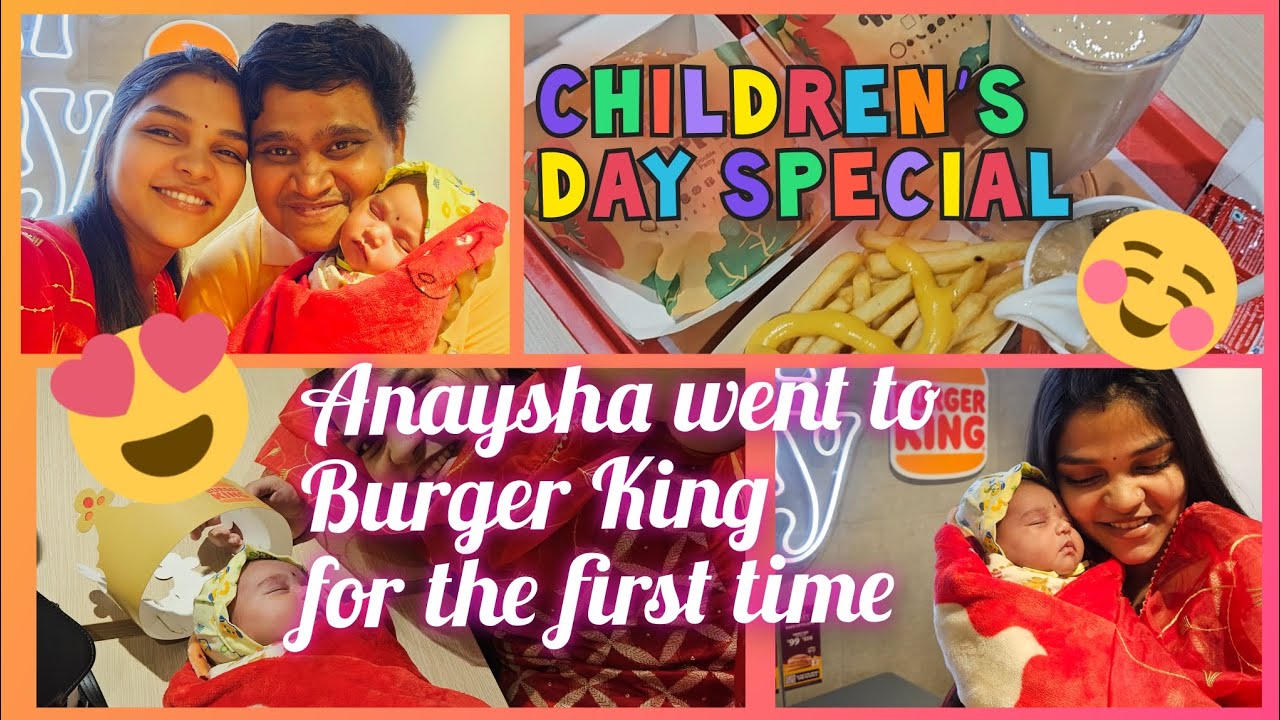 22 days old Anaysha went to Burger King for the first time ️. Happy ...