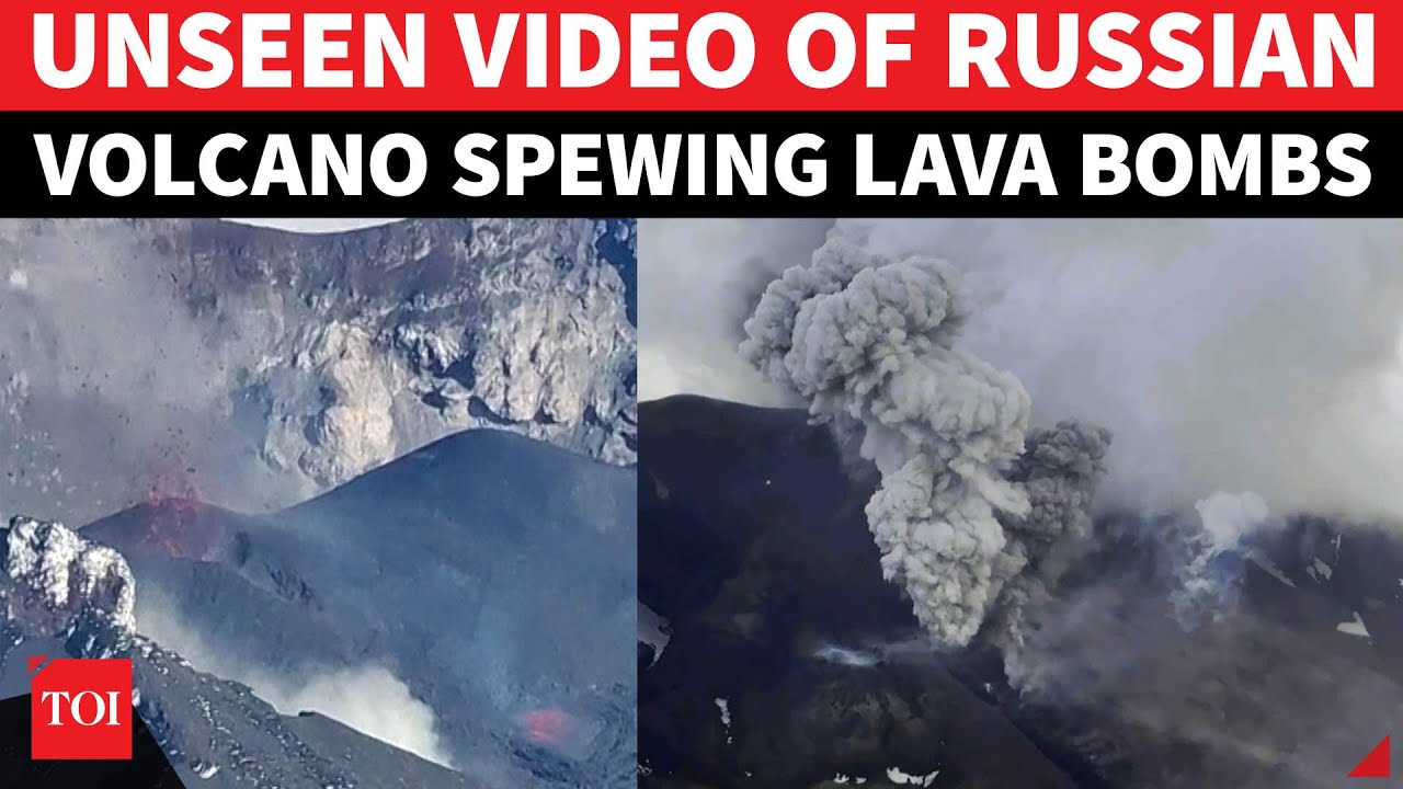 On Cam: Russian Volcano SPITS Out Lava Bombs In Rare Footage After 600 ...