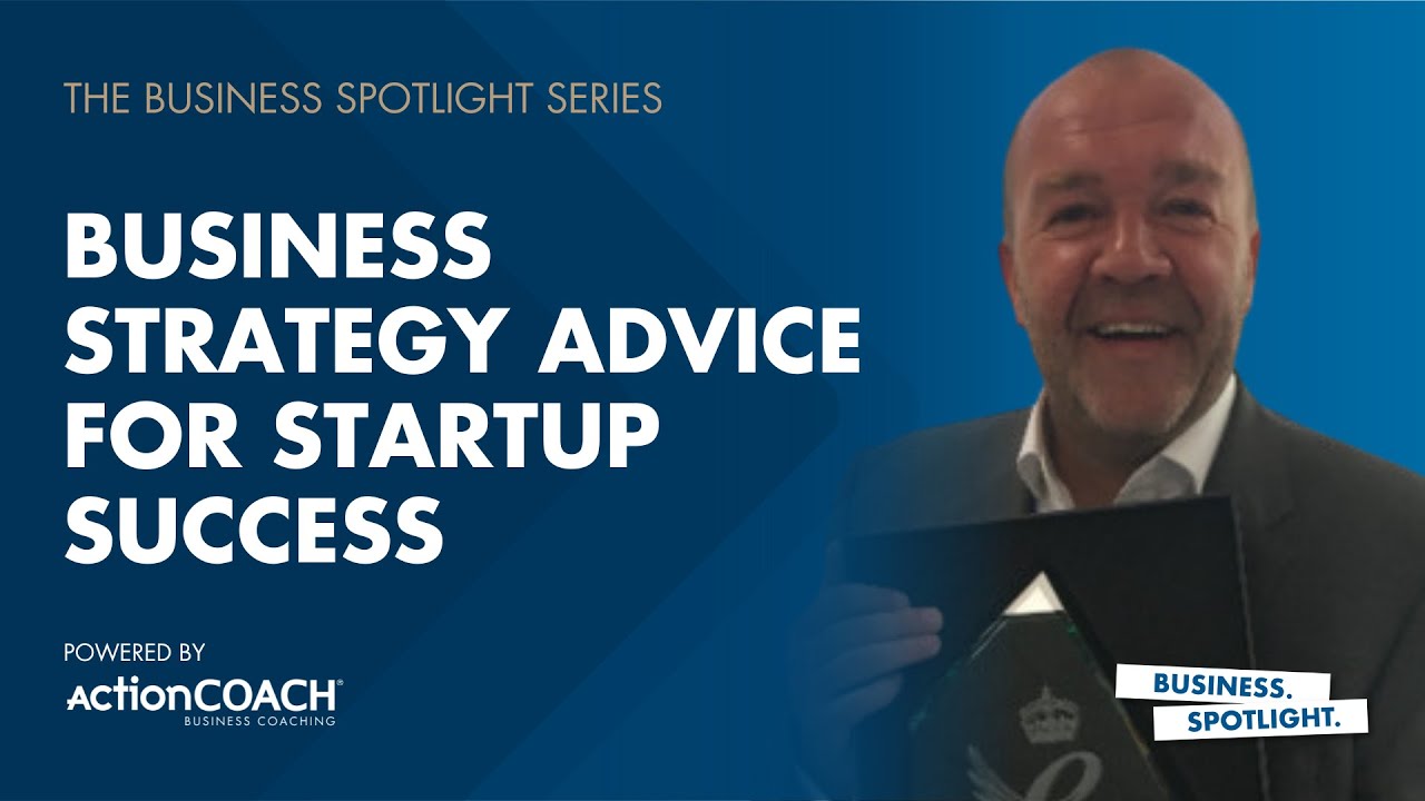 BUSINESS STRATEGY ADVICE FOR STARTUP SUCCESS | With Martin Cheek | The ...