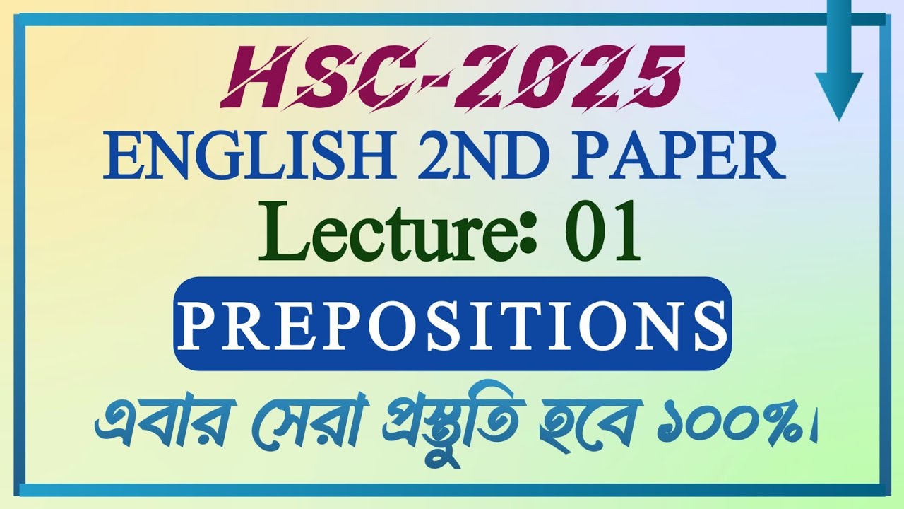 HSC-2025 || Lecture-01 || Preposition || English 2nd Paper || Question ...