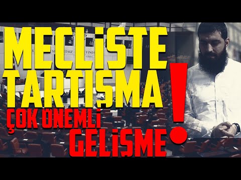 Meclis Tartışması! Çok önemli gelişme...