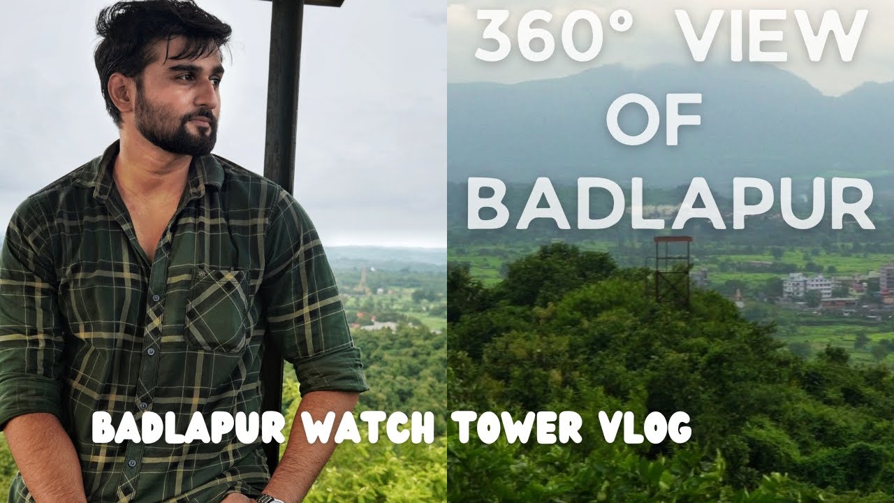 First experience at Watch Tower🗼| Most Beautiful Location In Badlapur ...
