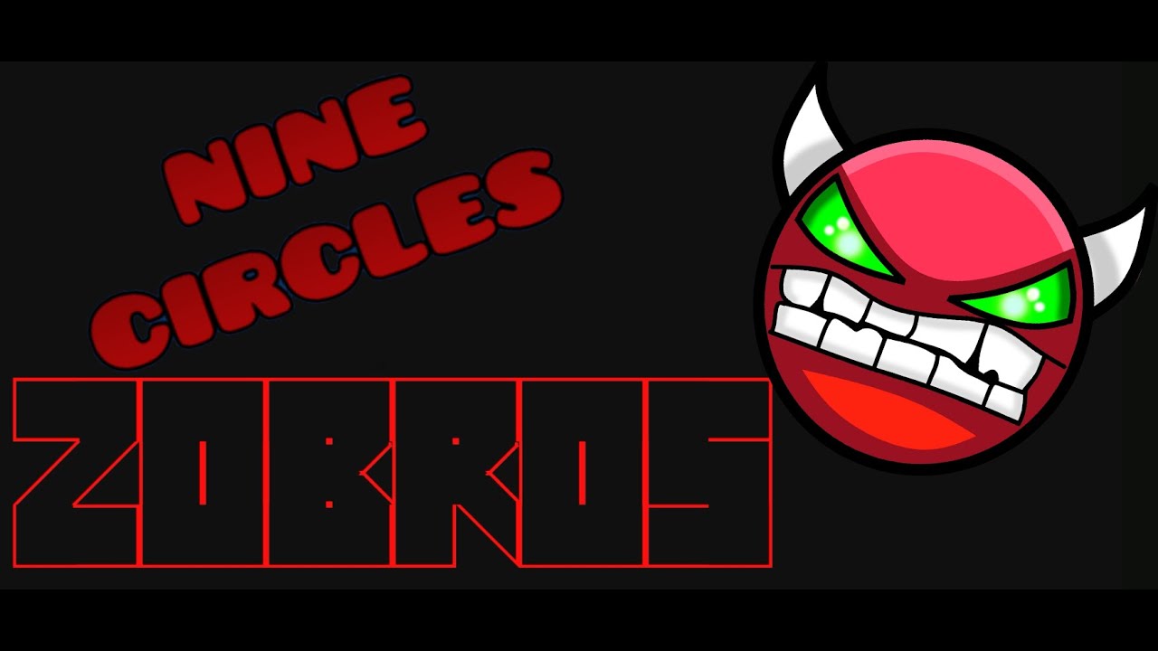 Nine Circles 100% by Zobros [Geometry Dash] - YouTube