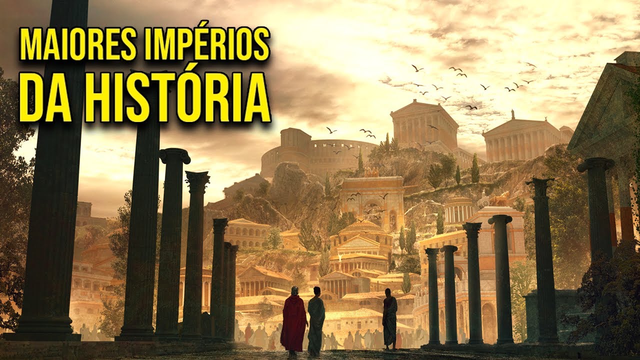 Maiores Impérios Da História - FDPLEARN