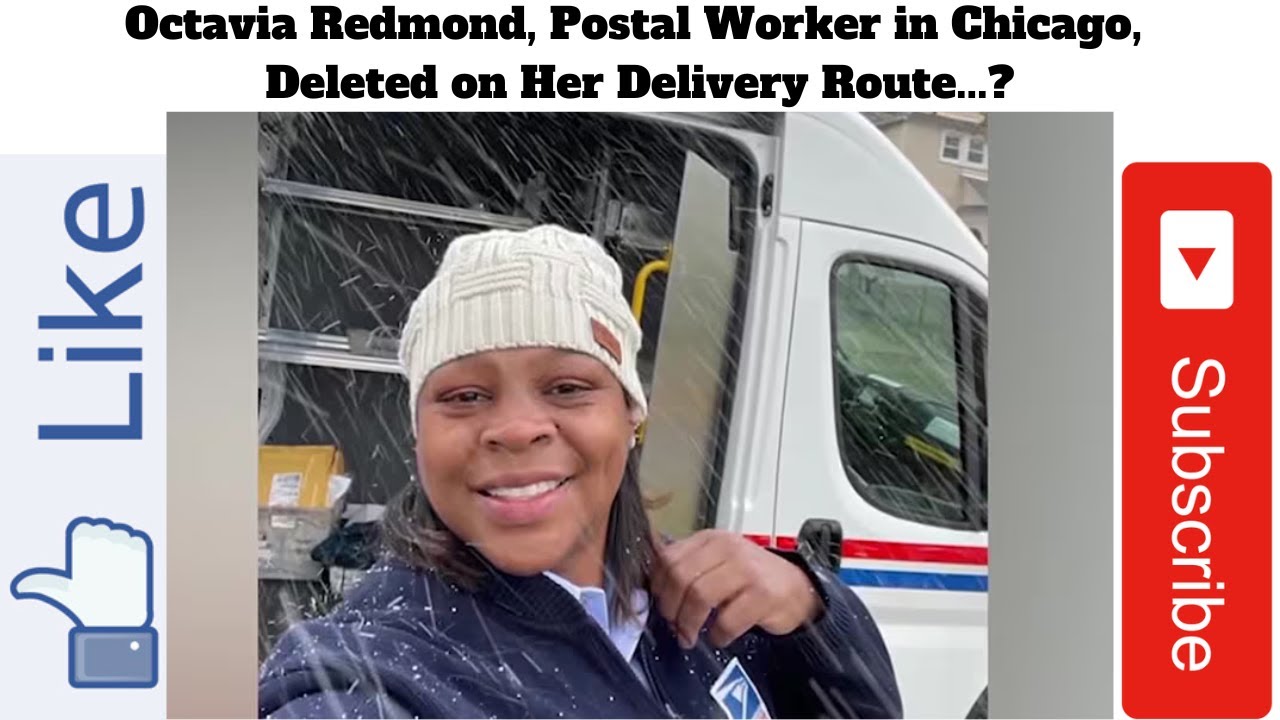 Octavia Redmond, Postal Worker in Chicago, Deleted on Her Delivery ...