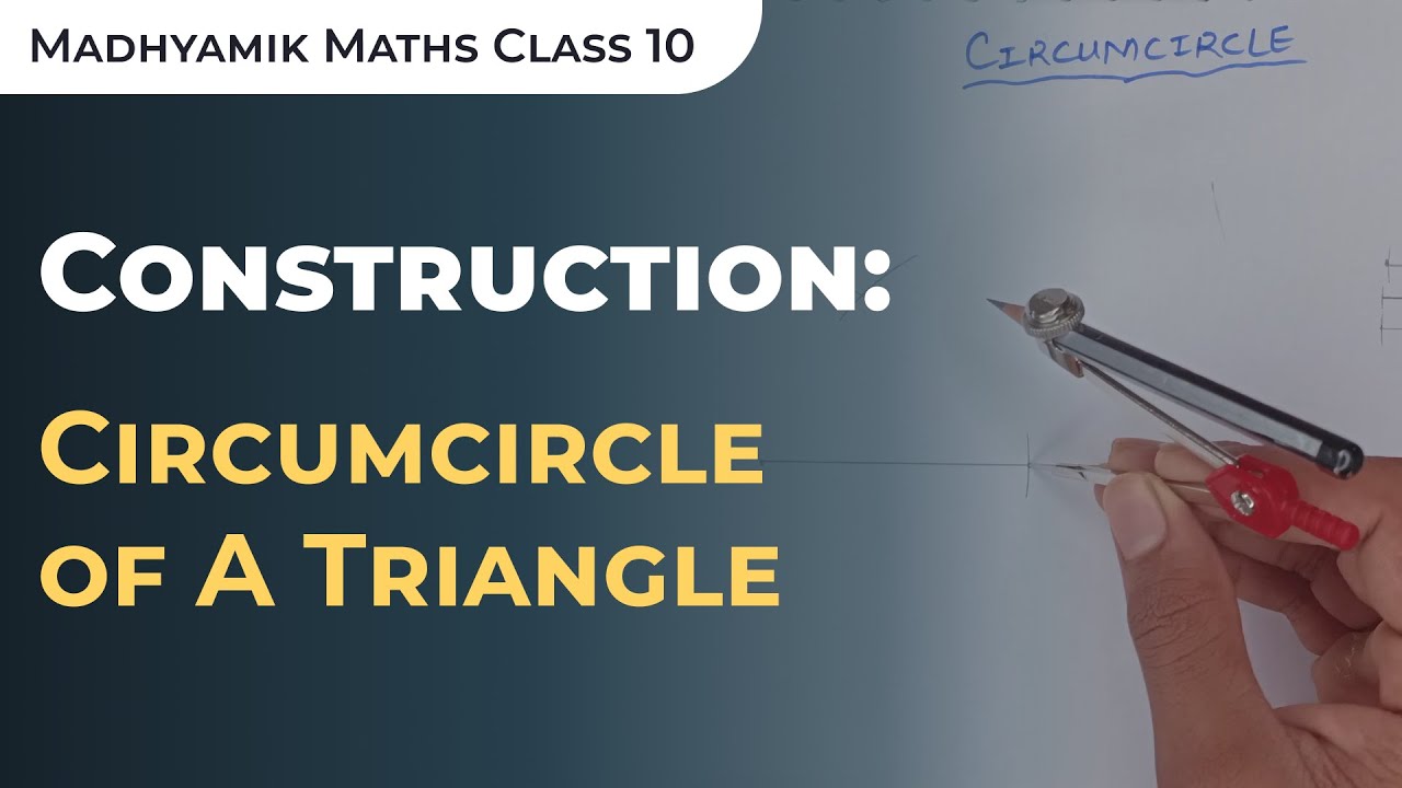 Construction of circumcircle of a triangle | WBBSE maths chapter 11.1 ...