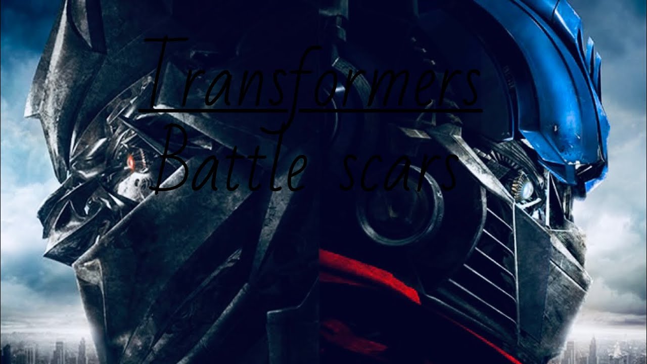 Transformer | Battle scars - YouTube