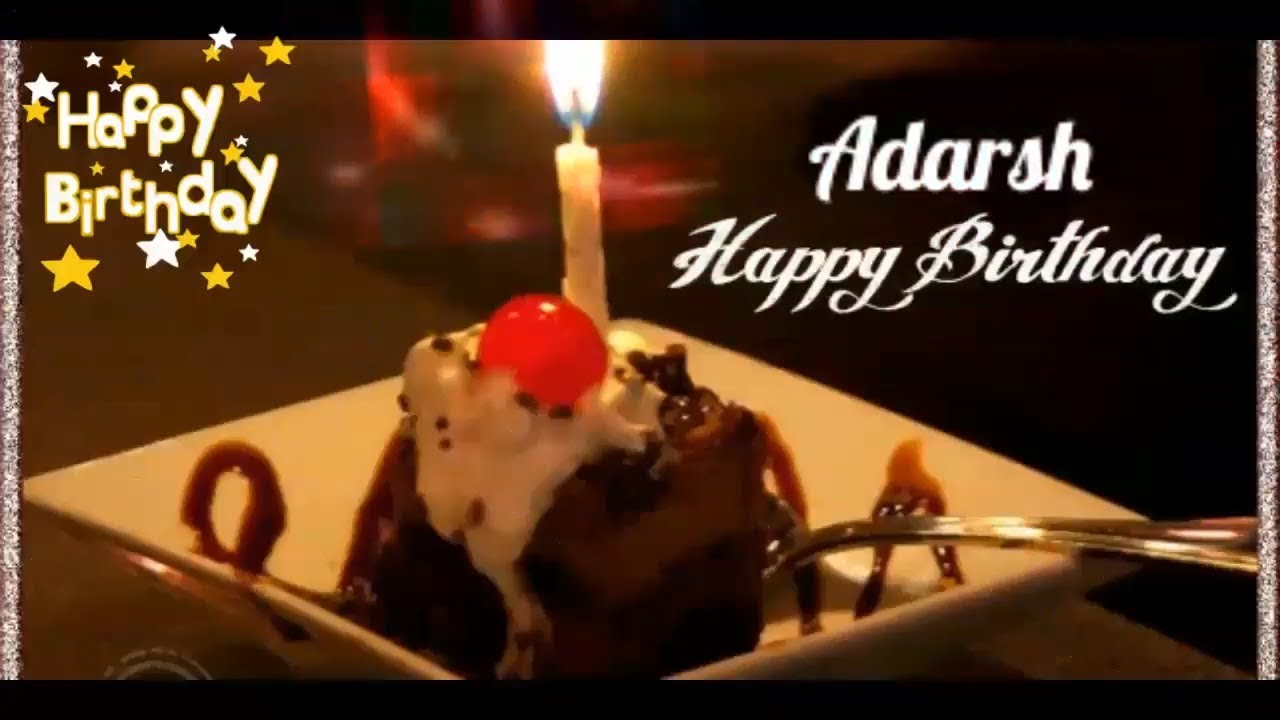 Happy Birthday Adarsh - Birthday Names Videos - Birthday Names Songs ...