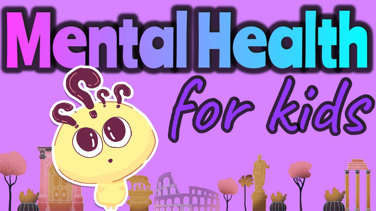 MENTAL HEALTH for KIDS | Miss Ellis 💜 #mentalhealthforkids - YouTube