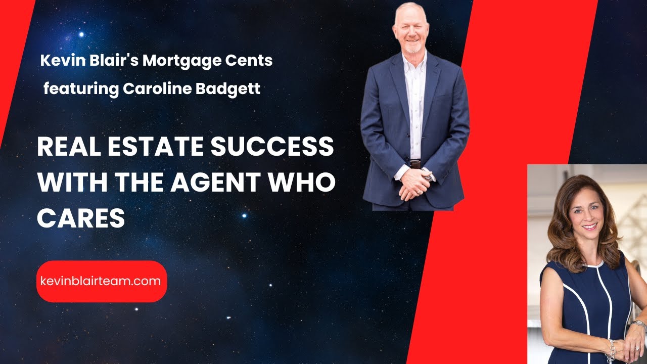 Kevin Blair's Mortgage Insights feat. Caroline Badgett: Real Estate ...