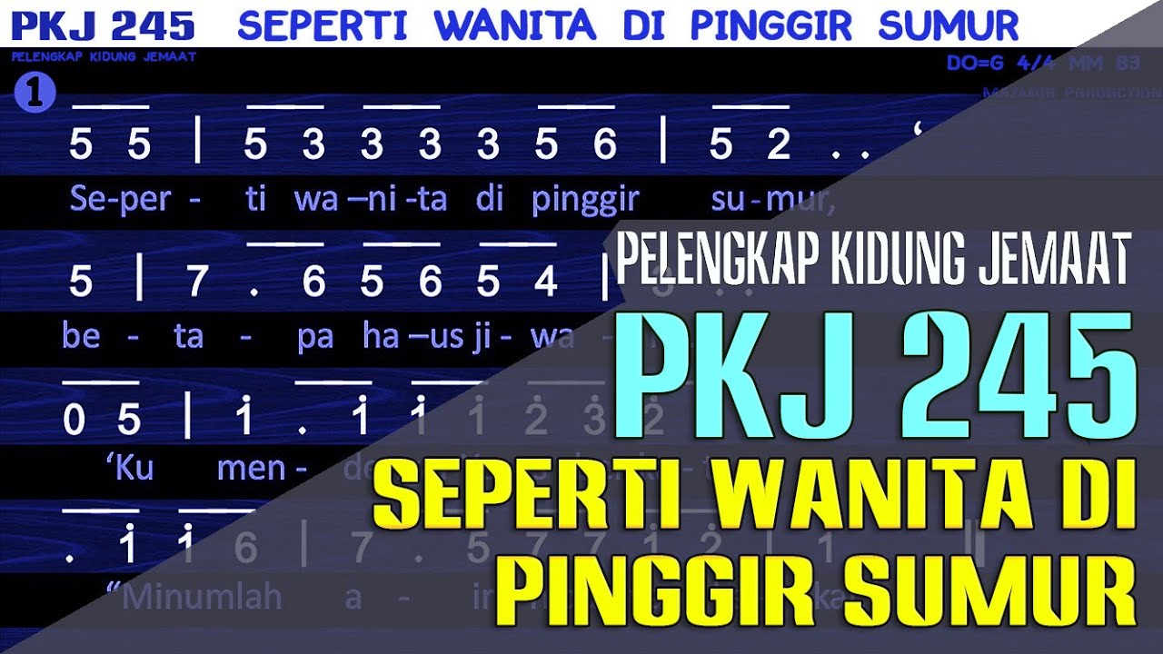 PKJ 245 - SEPERTI WANITA DI PINGGIR SUMUR - YouTube
