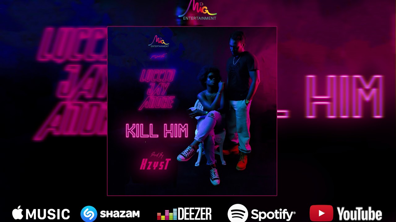 Luccio Jay André - Kill Him ( Prod. By XzysT) (Audio officiel) - YouTube
