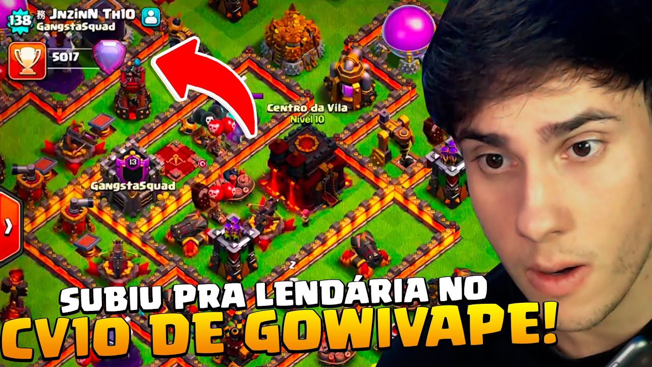 Ele Pegou LendÁria No Cv10 Com Gowivape Clash Of Clans Youtube