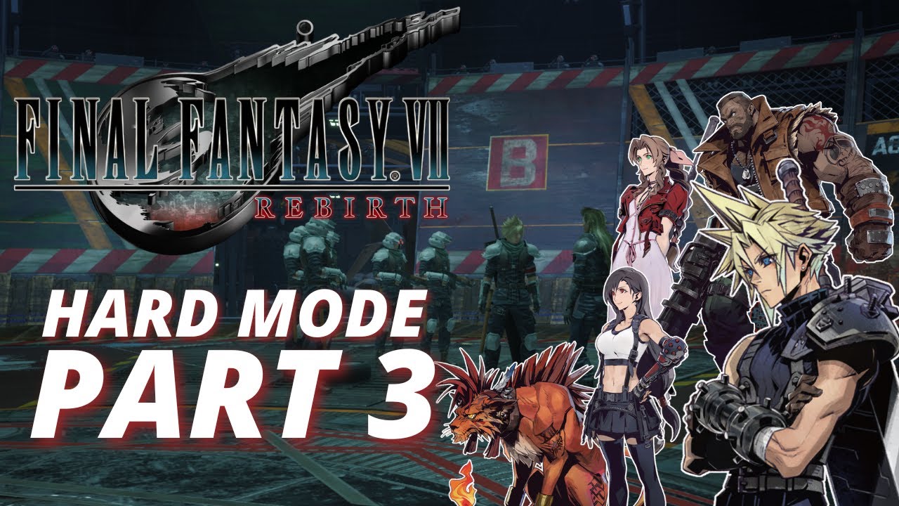 Final Fantasy VII Rebirth (Hard Mode) | Part 3 - YouTube