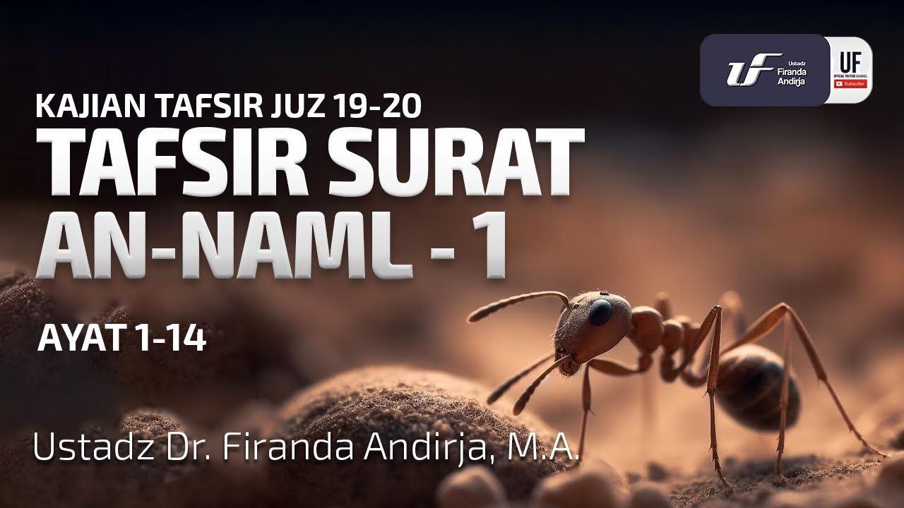 Tafsir Surat An Naml #1 Ayat 1-14 - Ustadz Dr. Firanda Andirja, M.A - YouTube