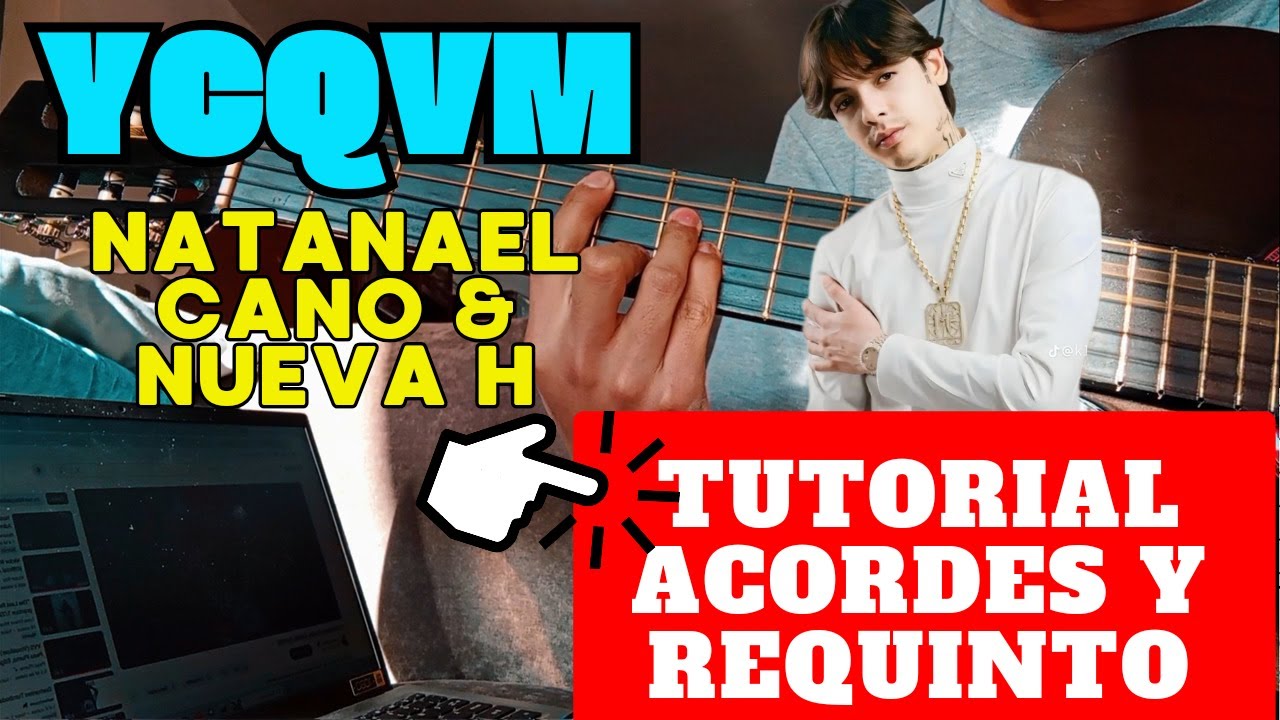🚀TUTORIAL REQUINTO Y ACORDES YCQVM Natanael Cano & Nueva H 🚀 - YouTube
