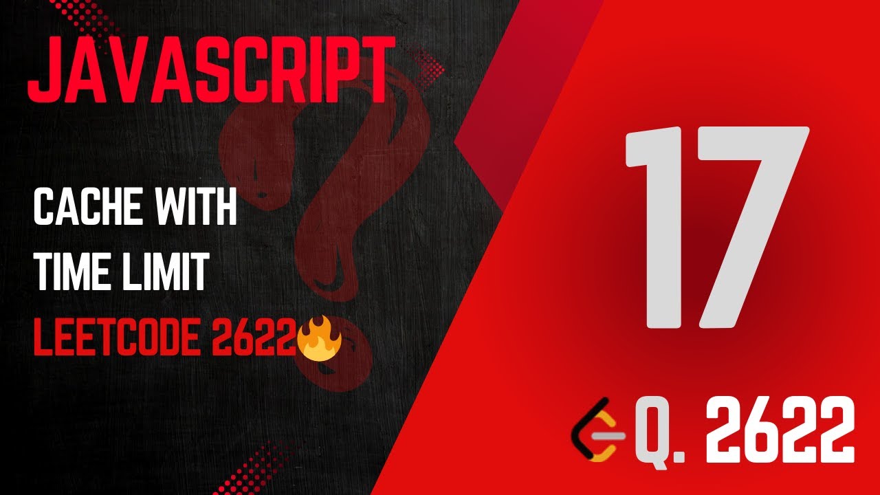 2622. Cache With Time Limit | Day 17 – JavaScript Expiring Cache - YouTube