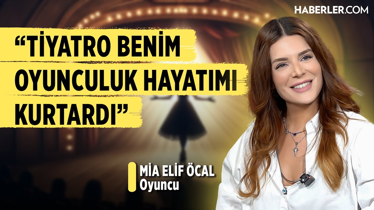 "Tiyatro Benim Oyunculuk Hayatımı Kurtardı" | Mia Elif Öcal - YouTube