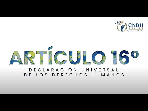 Artículo 16. Declaración Universal de los Derechos Humanos - YouTube