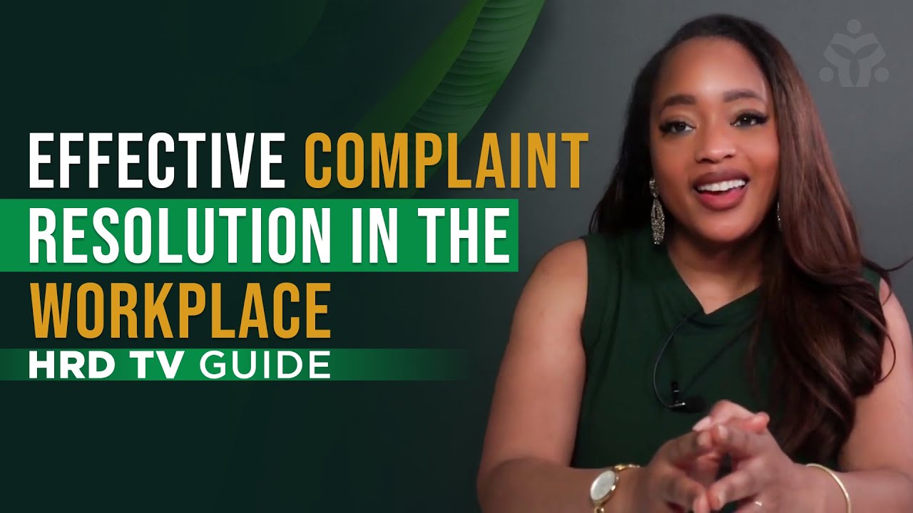 Effective Complaint Resolution in the Workplace | HRD TV Guide - YouTube