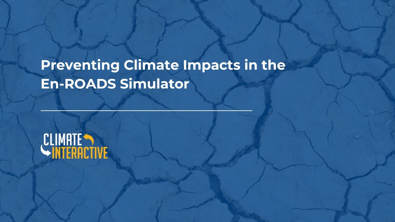 Preventing Climate Impacts in the En-ROADS Simulator - YouTube