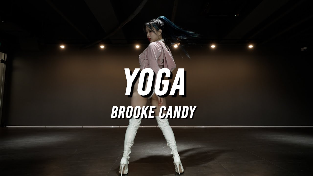 Brooke Candy - Yoga / SHUU choreography - YouTube