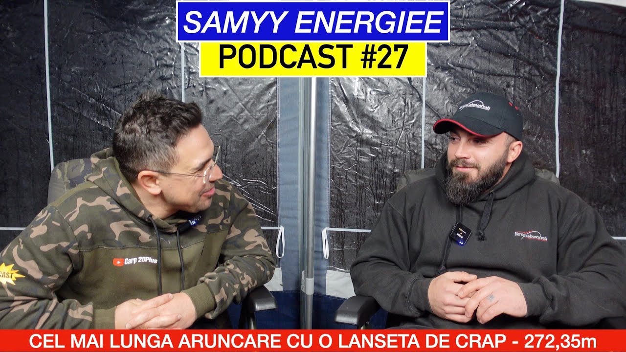 Podcast pescuit #27 | SAMYY ENERGIEE | Sfaturi pentru casting de la un ...