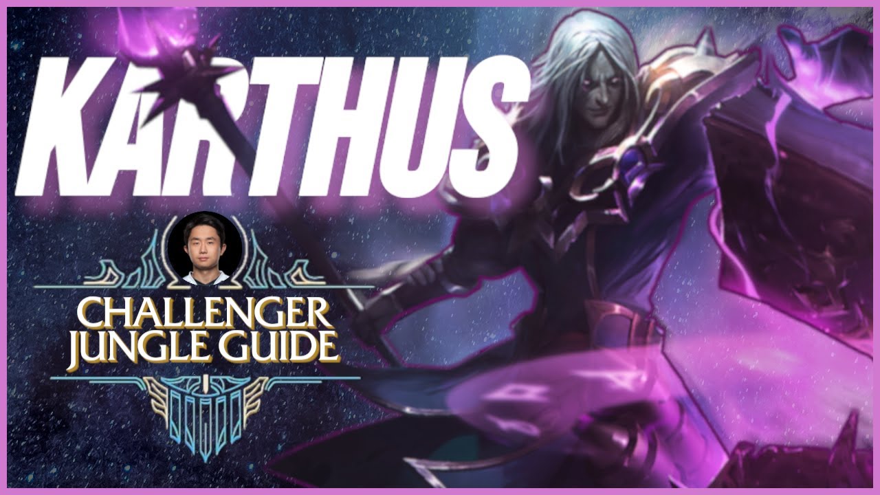 CHALLENGER KARTHUS JUNGLE GUIDE - LEAGUE OF LEGENDS - THE MECHANICS OF ...