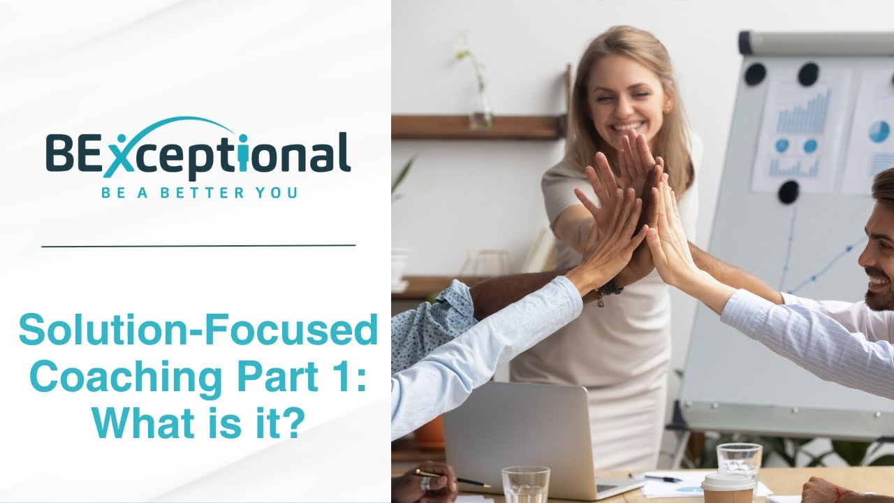 Solution Focused Coaching (SFC) - Part 1: What is Solution Focused ...
