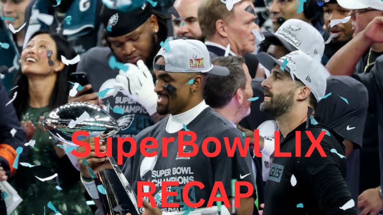 SUPERBOWL LIX RECAP: Eagles Dethrone the Chiefs, 40-22! (Episode 54 ...