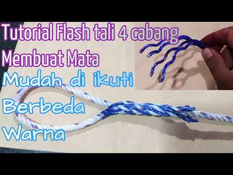 Tutorial Mudah splice tali 4 cabang (membuat mata) eye splice WARNA BERBEDA