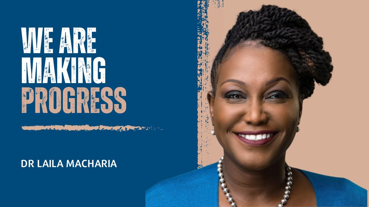 There is Progress with Dr Laila Macharia - YouTube