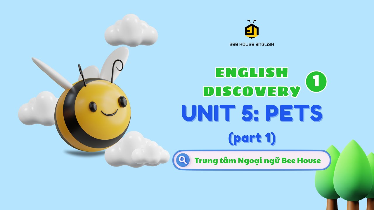 ENGLISH DISCOVERY 1 UNIT 5: PETS PART 1 - YouTube