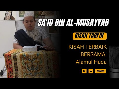 kisah tabi'in Sa'id bin Al Musayyab "ahli fiqih terbaik di Madinah ...