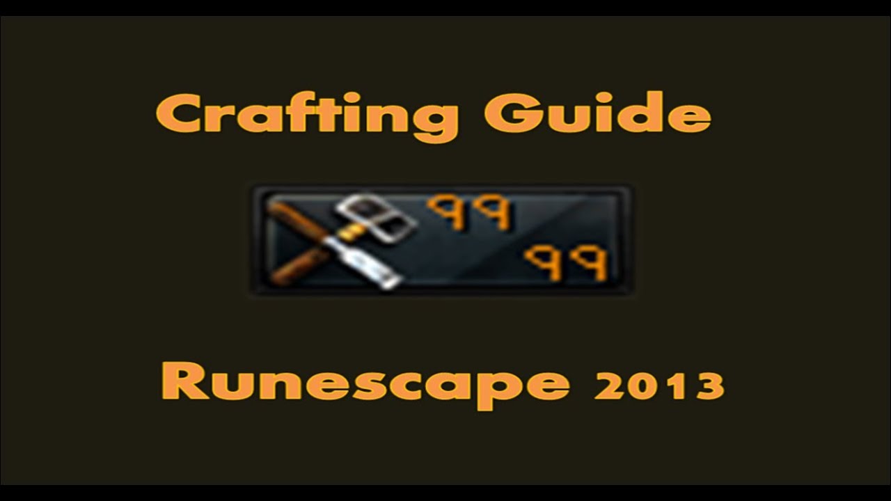 1-99 Crafting Guide Runescape 2014 - Expensive and Cheap Methods [P2P ...