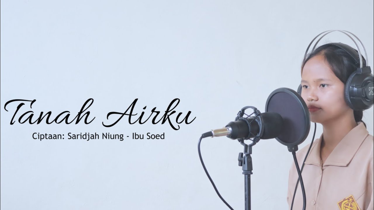 Tanah Airku - Saridjah Niung (Ibu Soed) I Cover by ESKAPRI Production ...