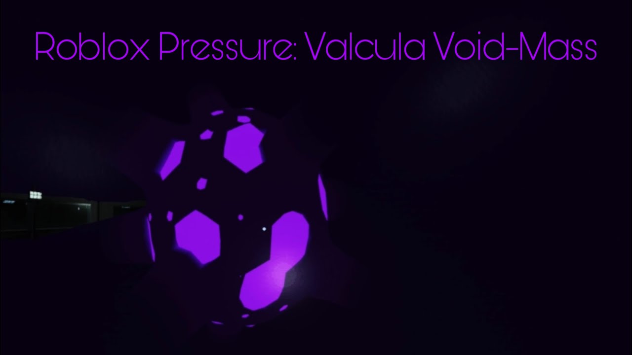 Roblox Pressure: Valcula Void-Mass - YouTube