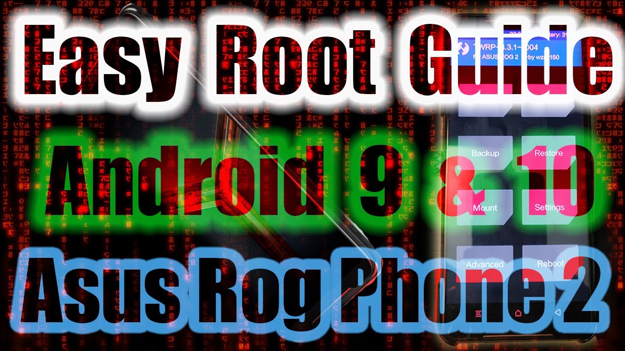 Asus ROG Phone 2 Easy rooting guide for android 9 & 10 | TWRP can be ...